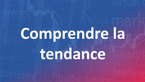 Déterminer la tendance en analyse technique : Guide complet-